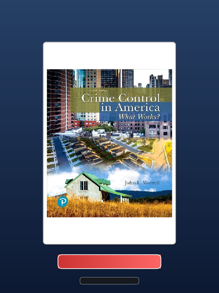 Crime Control in America What Works 4th Edition John L Worrall Digital ...