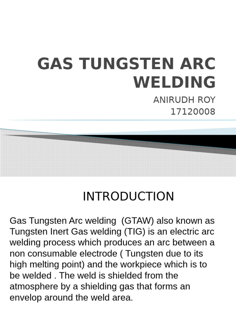 Gas Tungsten Arc Welding Overview | PDF
