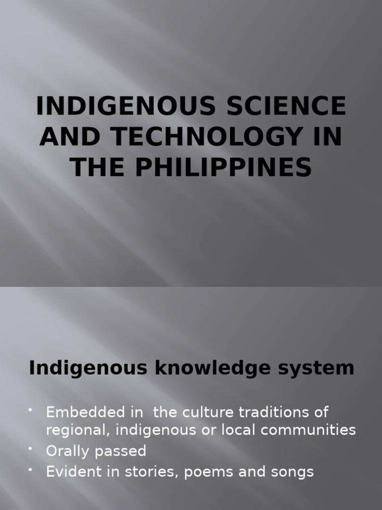 Indigenous Science and Technology in The Philippines (Autosaved) | PDF