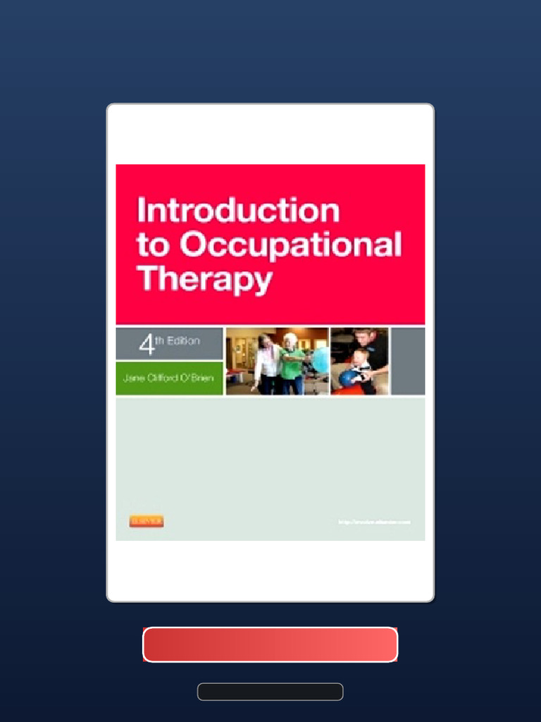Complete Bundle Introduction To Occupational Therapy 4th Edition OBrien ...