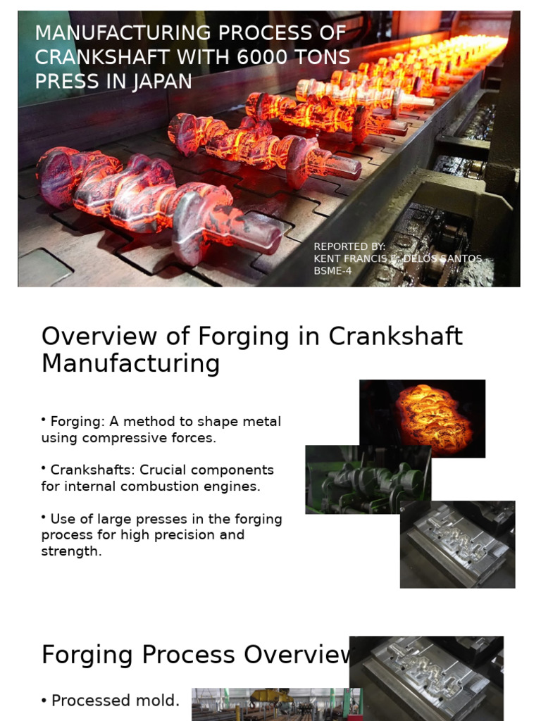Delos Santos Presentation Manufacturing Process of Crankshafts of 6000 Tons Press in Japan | PDF