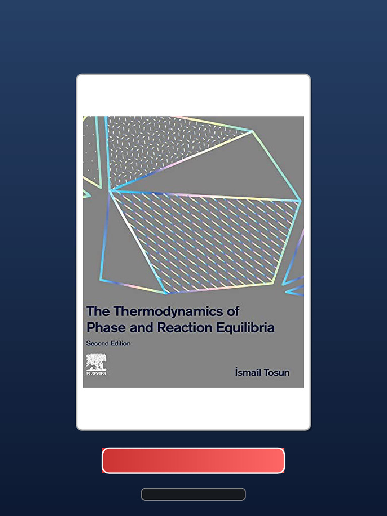 Complete Bundle the Thermodynamics of Phase and Reaction Equilibria 2nd Edition Ismail Tosun HQ ...