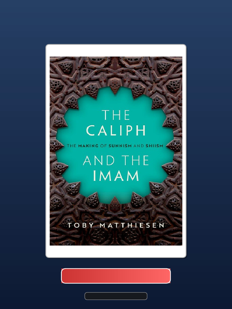 Complete Bundle The Caliph and The Imam The Making of Sunnism and ...