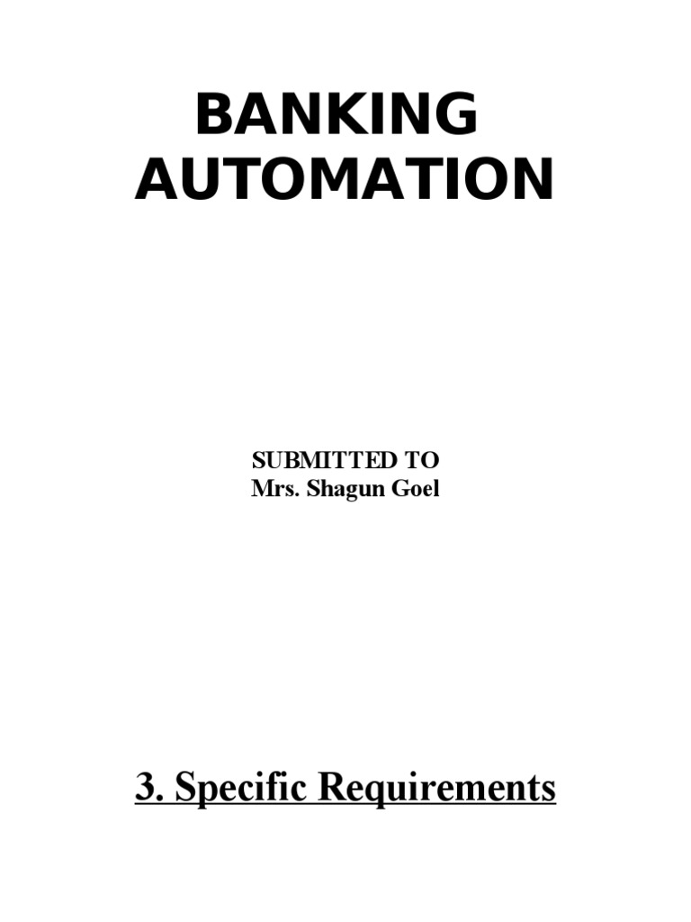 Banking Automation: 3. Specific Requirements | PDF | Automated Teller Machine | Cheque
