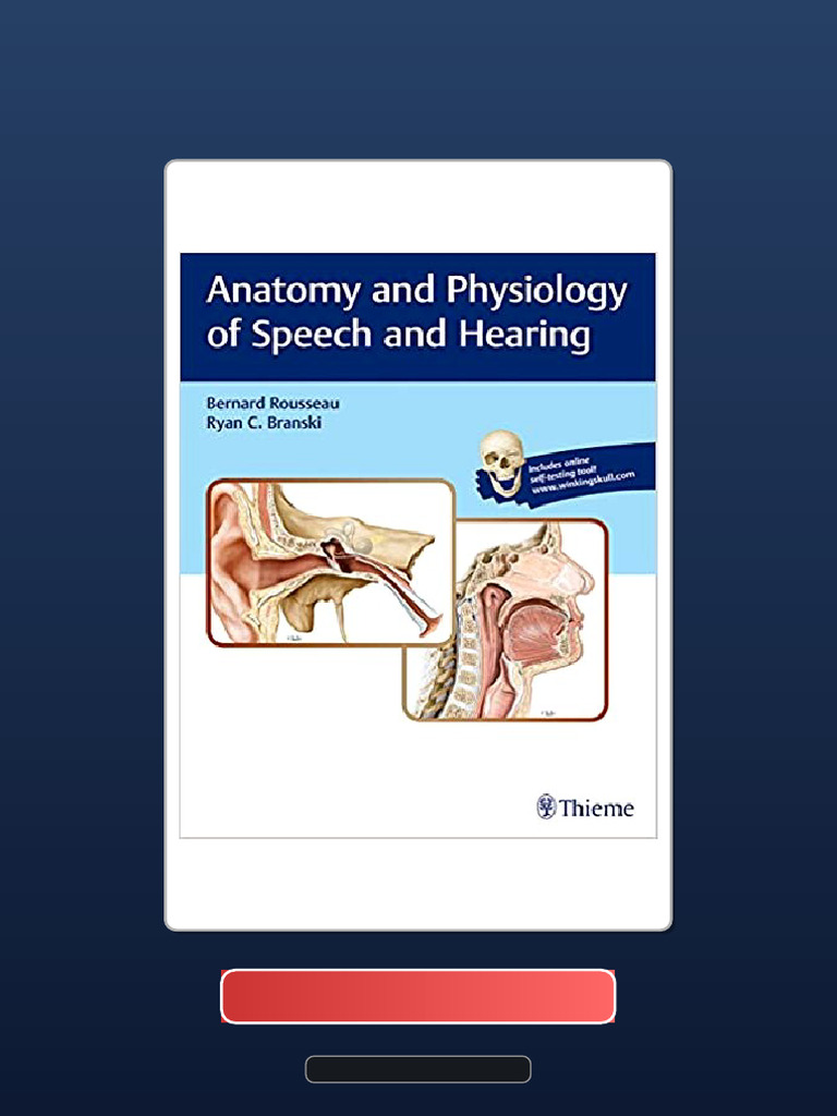 Anatomy and Physiology of Speech and Hearing by Bernard Rousseau Ryan C ...