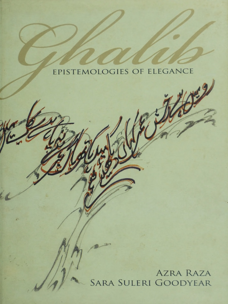 Ghalib - Epistemologies of Elegance - Azra Raza - First Edition, PS, 2009 - New Delhi - Penguin ...