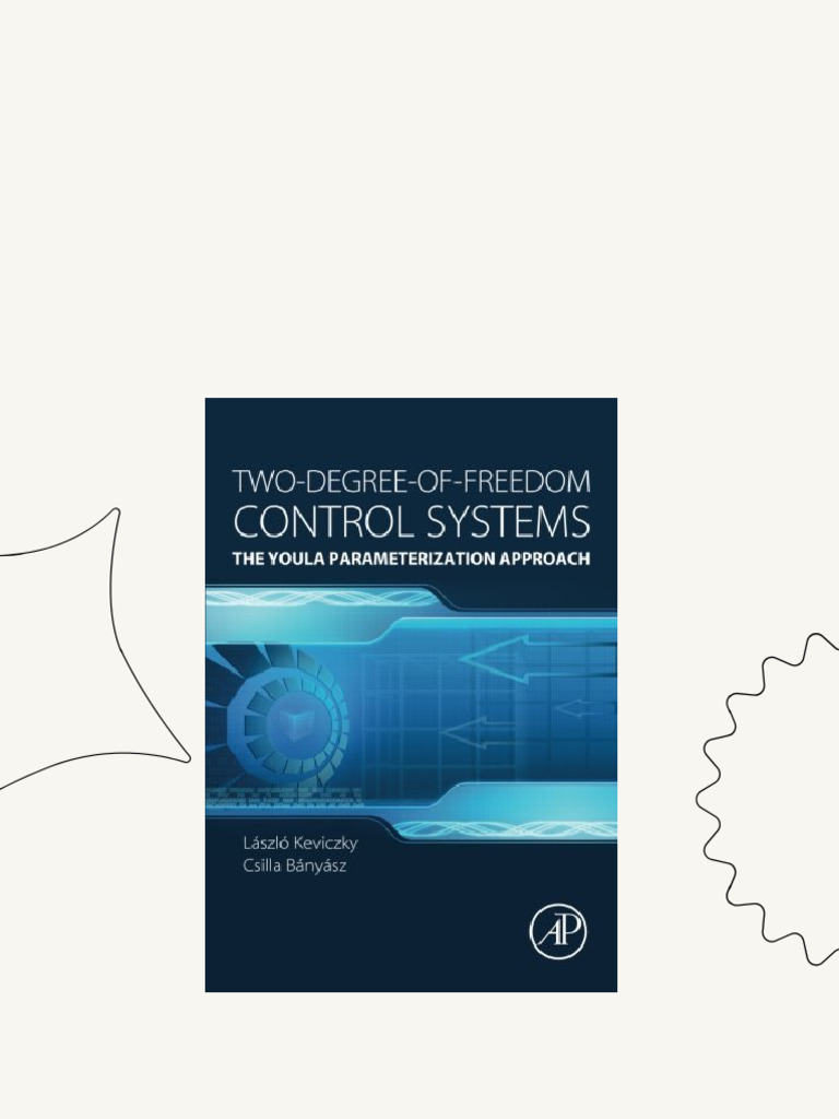 Two Degree of Freedom Control Systems The Youla Parameterization Approach 1st Edition László ...
