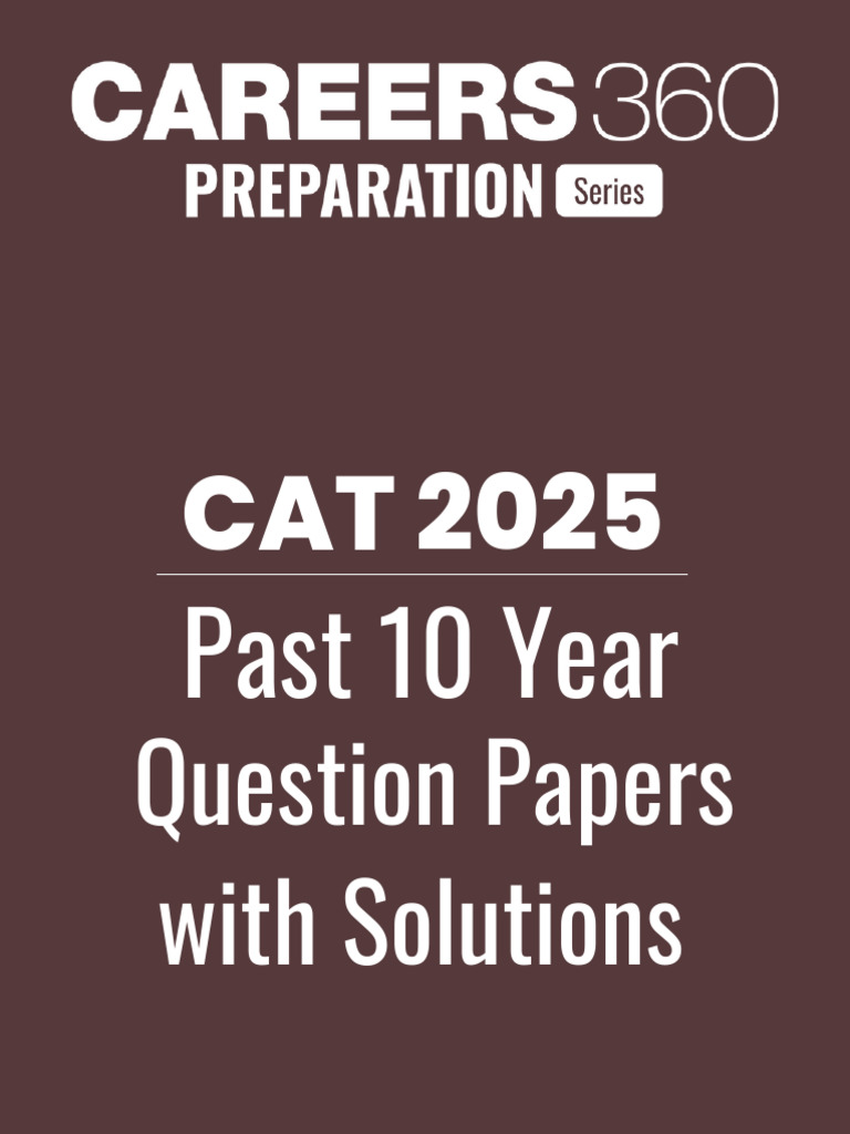 Past 10 Years CAT Question Papers With Answers - 1751693277349 | PDF ...