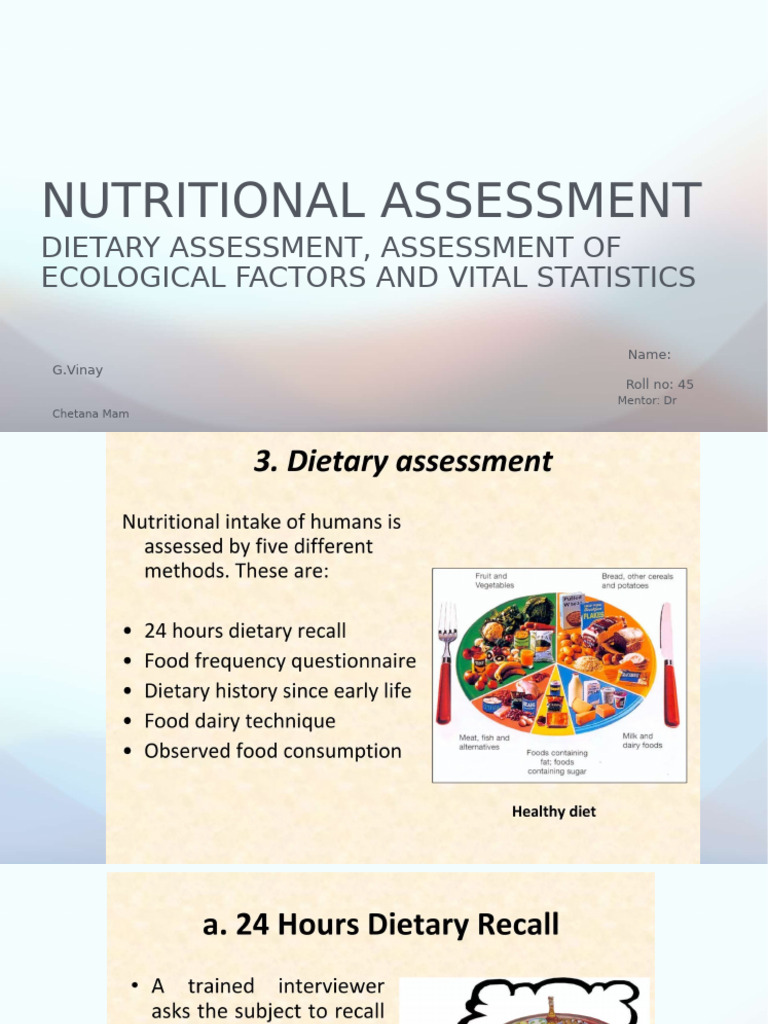 Nutritional Assessment: Dietary Assessment, Assessment of Ecological Factors and Vital ...