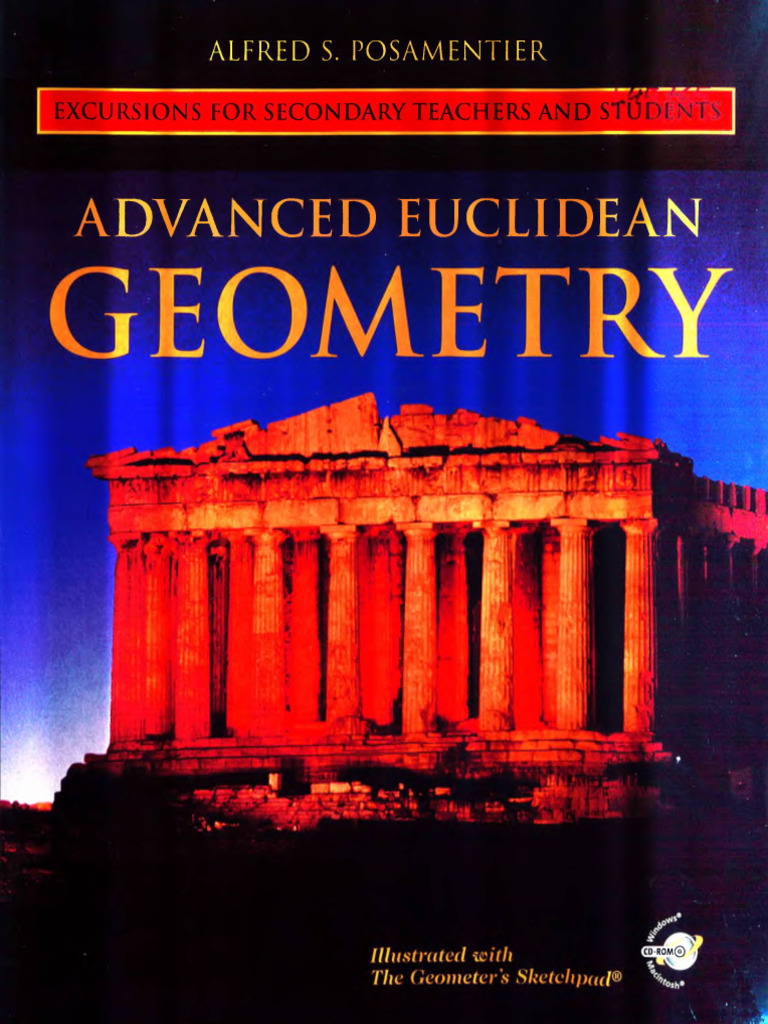 Advanced Euclidean Geometry Excursions For Secondary Teachers and Students (Alfred S ...
