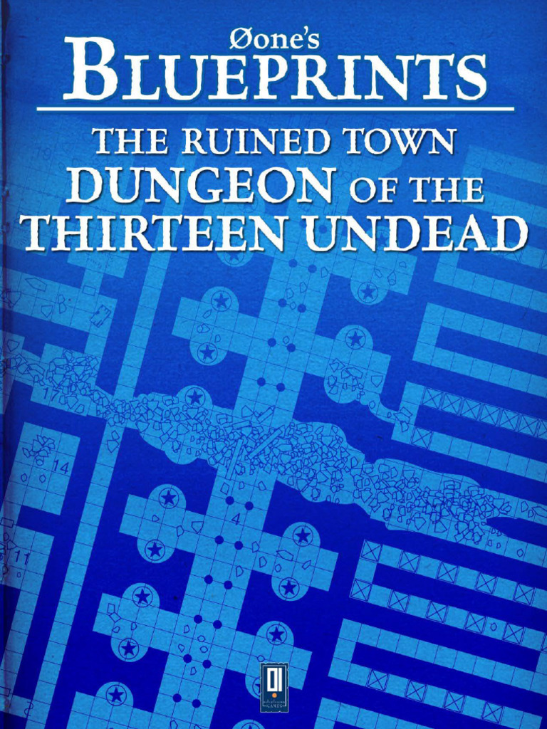 0one's Blueprints The Ruined Town, Dungeon of The 13 Undead | PDF