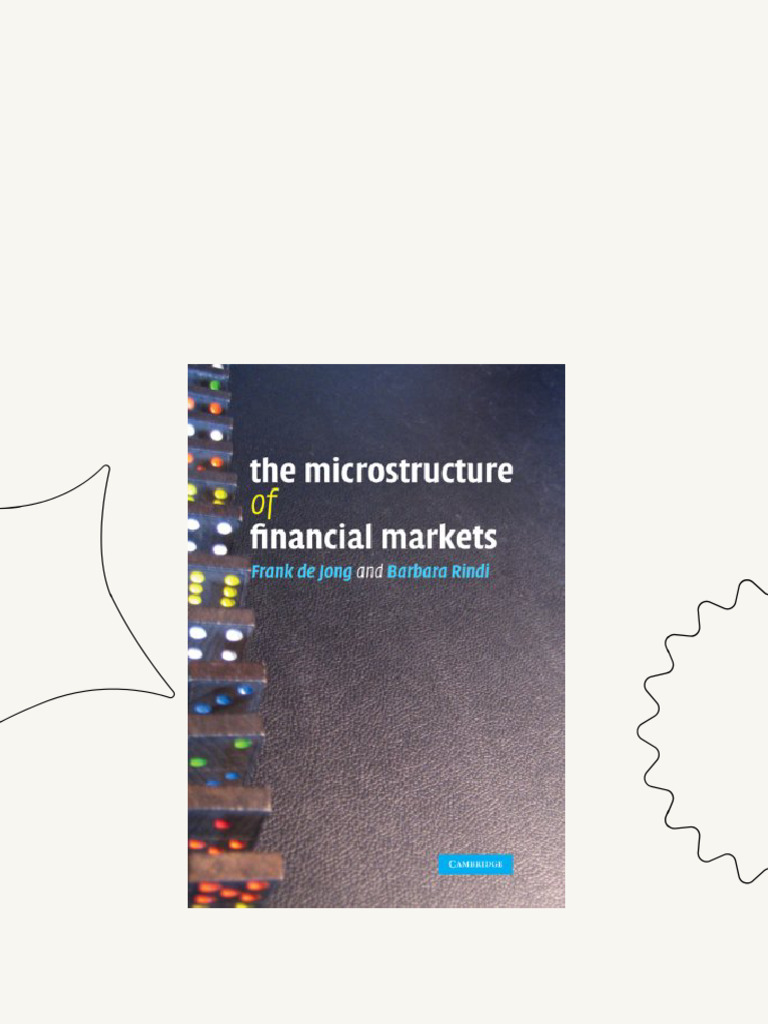 The Microstructure of Financial Markets 1st Edition Frank de Jong ...