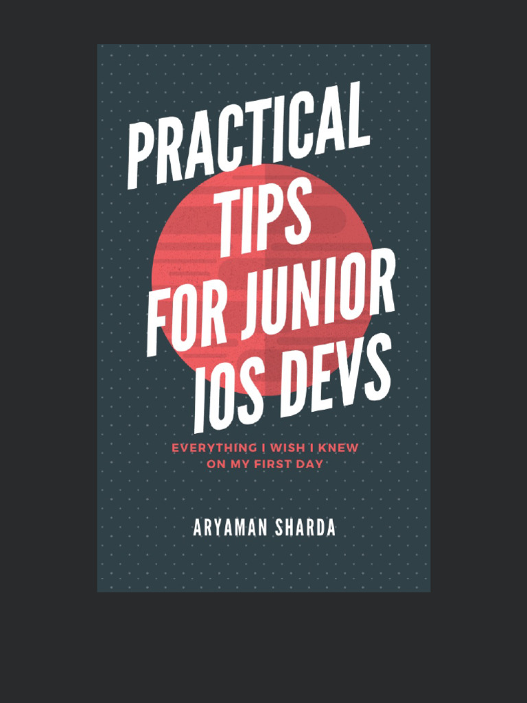 Practical Tips For Junior Ios Devs Master Pdf Swift Programming