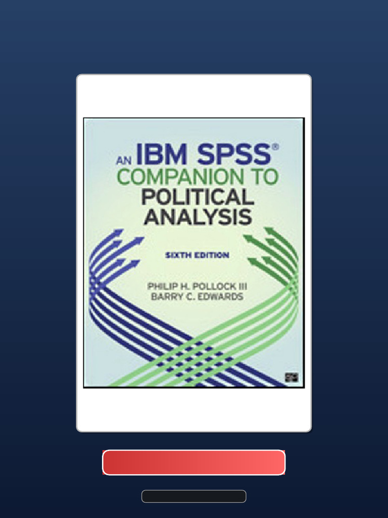 Complete Bundle An IBM SPSS Companion To Political Analysis 6th Edition Pollock III HQ File ...