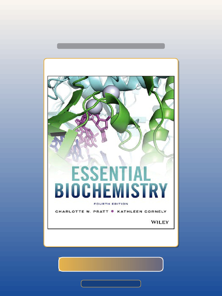 Essential Biochemistry 4th Edition Pratt Test Bank Available Instantly ...