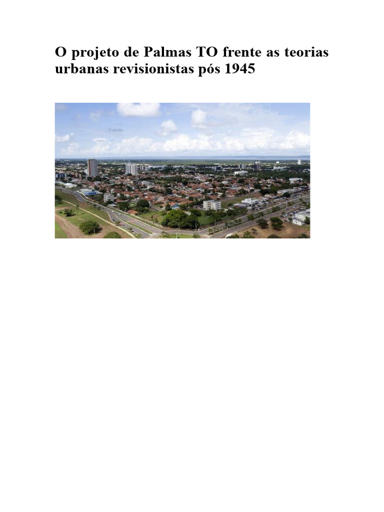 HAUB2 - Texto 05-O Projeto de Palmas TO Frente As Teorias Urbanas Revisionistas Pós 1945 | PDF ...