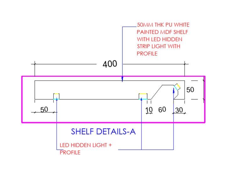 Shelf Details-A: 50Mm THK Pu White Painted MDF Shelf With Led Hidden ...