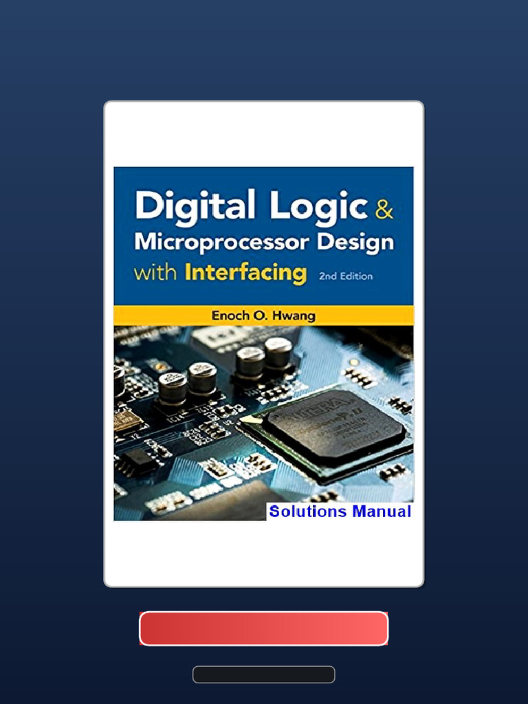 Complete Bundle Digital Logic and Microprocessor Design With Interfacing 2nd Edition Hwang | PDF ...
