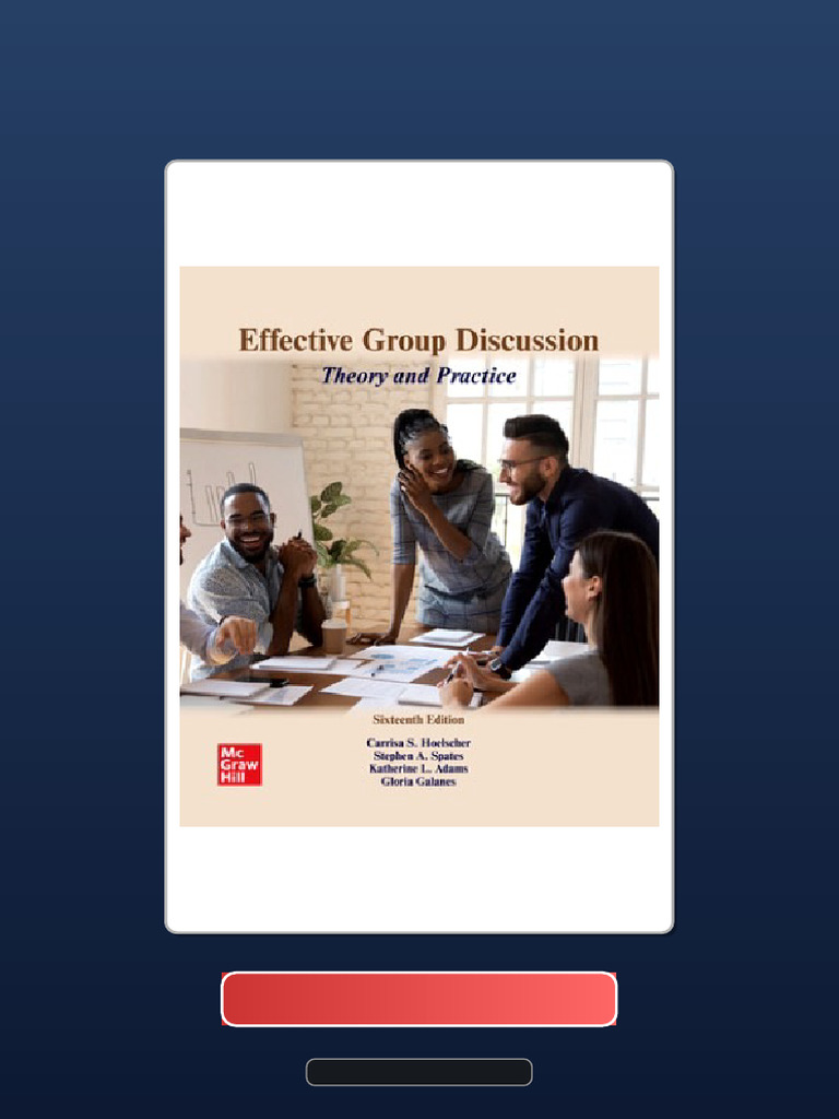 Complete Bundle Effective Group Discussion Theory and Practice 16th Edition Hoelscher HQ File | PDF