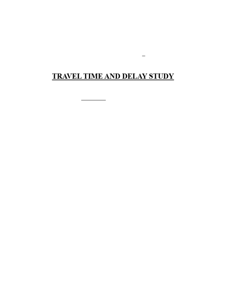 Travel Time and Delay Study Group 3 | PDF | Traffic | Traffic Congestion