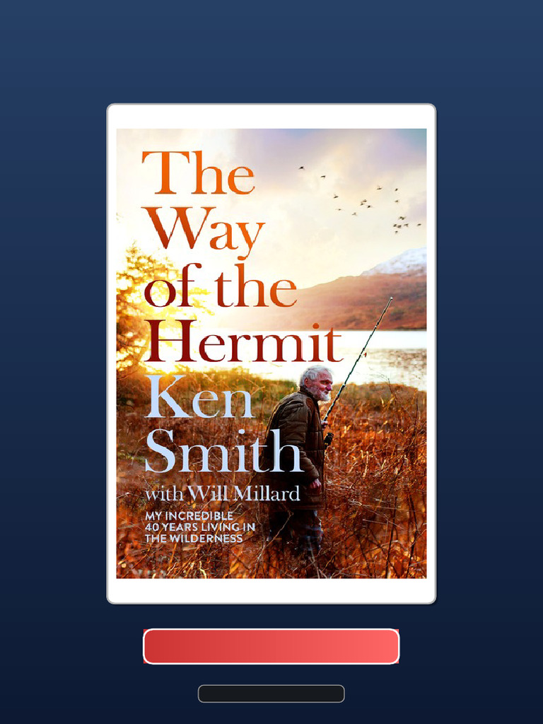 The Way of The Hermit My Incredible 40 Years Living in The Wilderness ...