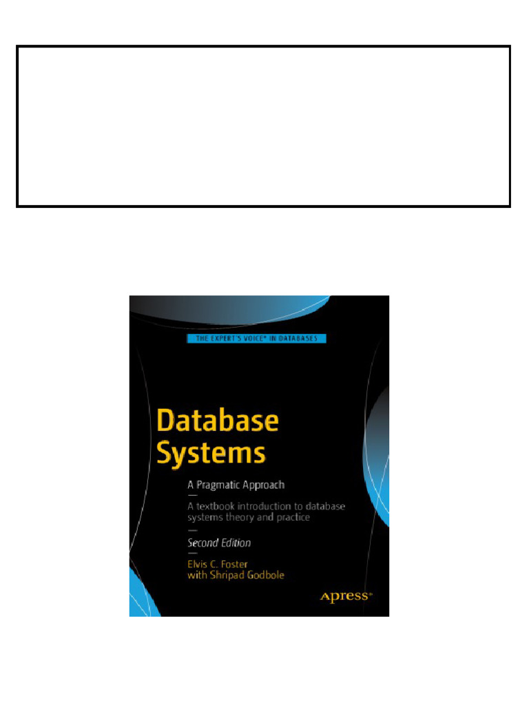 Database Systems A Pragmatic Approach 2nd Edition Elvis C. Foster Shripad Godbol Download PDF ...