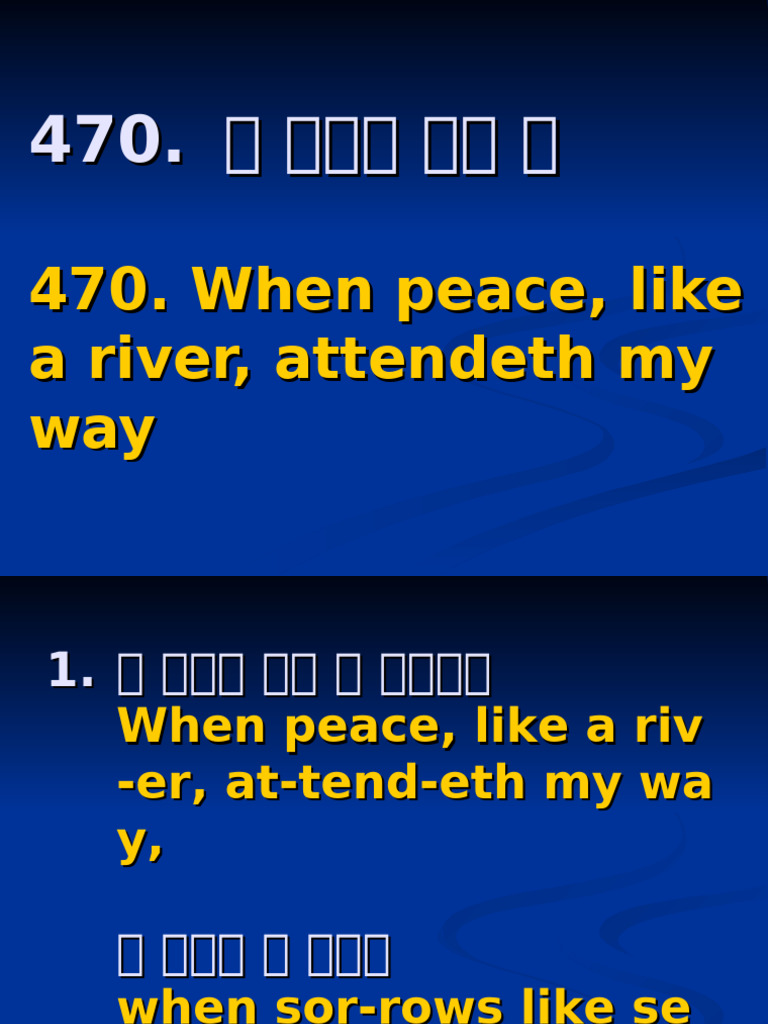 470 When Peace Like A River Attendeth My Way | PDF