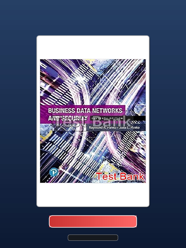 Complete Bundle Business Data Networks and Security 11th Edition Panko ...