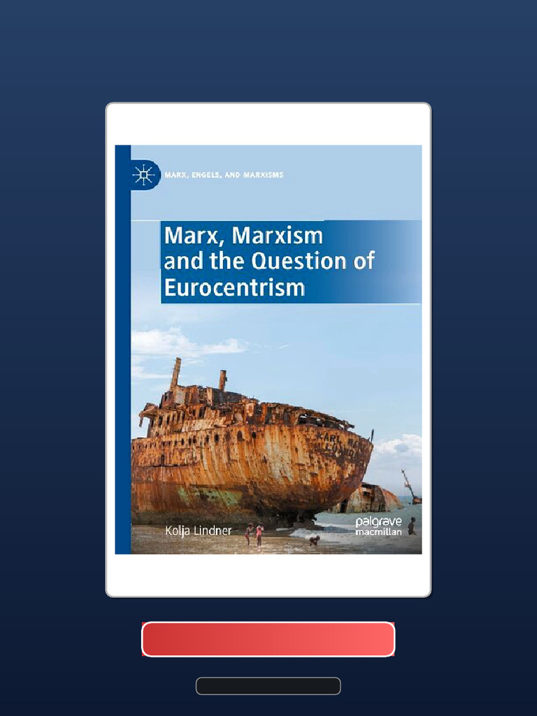 Complete Bundle Marx Marxism and The Question of Eurocentrism Kolja ...