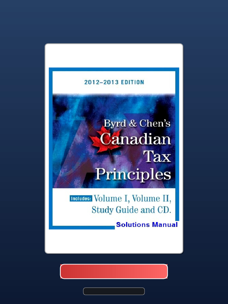 Complete Bundle Byrd and Chens Canadian Tax Principles 2012 2013 ...