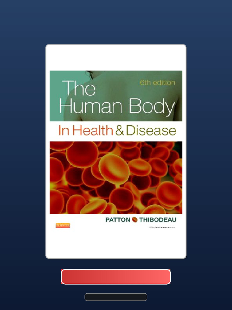 The Human Body in Health and Disease 6th Edition Patton Solution Manual ...