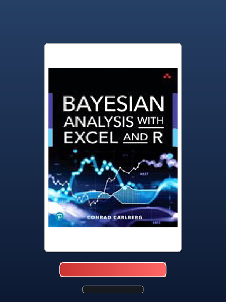 Bayesian Analysis With Excel and R 1st Edition Conrad Carlberg Official ...