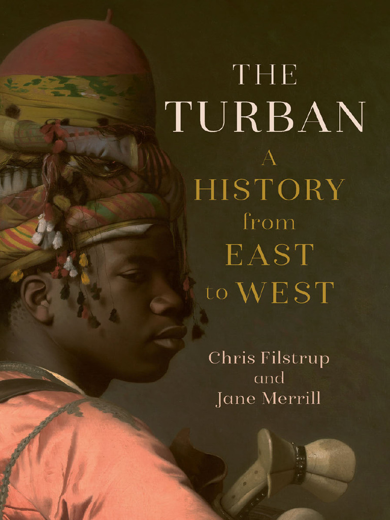 The Turban A History From East To West | PDF | Biblical Magi | Muhammad