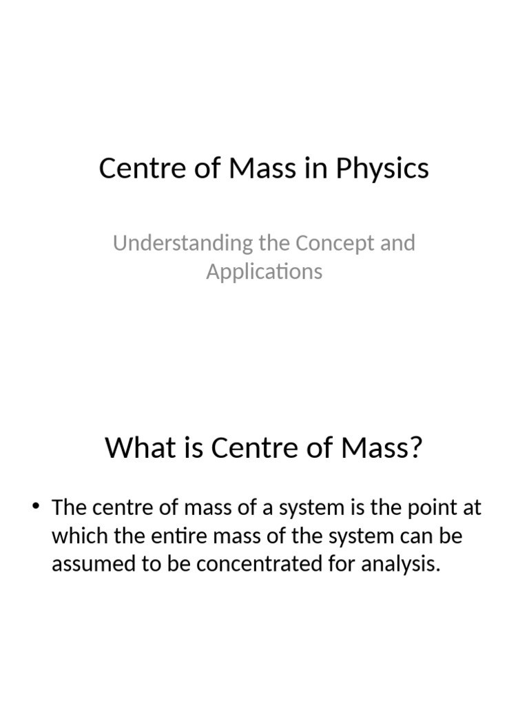 Centre of Mass: Concepts & Applications | PDF