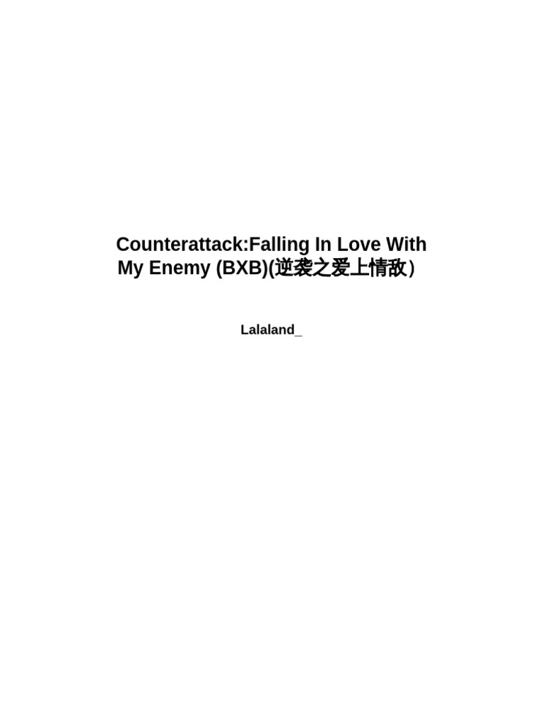 Counterattack - Falling in Love With My Enemy (BXB) (逆袭之爱上情敌) - Lalaland - - 2017 - Https ...
