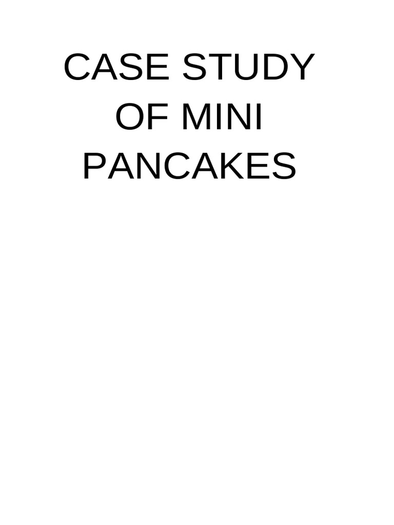 Case Study of Mini Pancakes - Final Ptask Ethics | PDF | Incentive | Communication