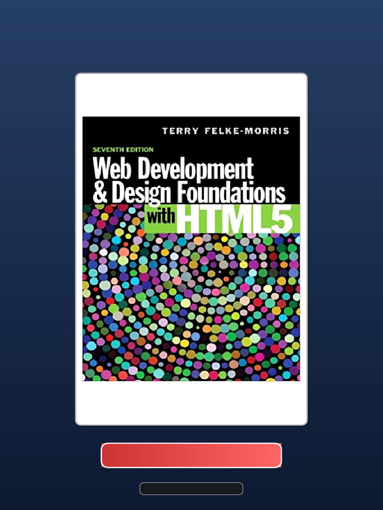 Web Development and Design Foundations With HTML5 7th Edition by Terry ...