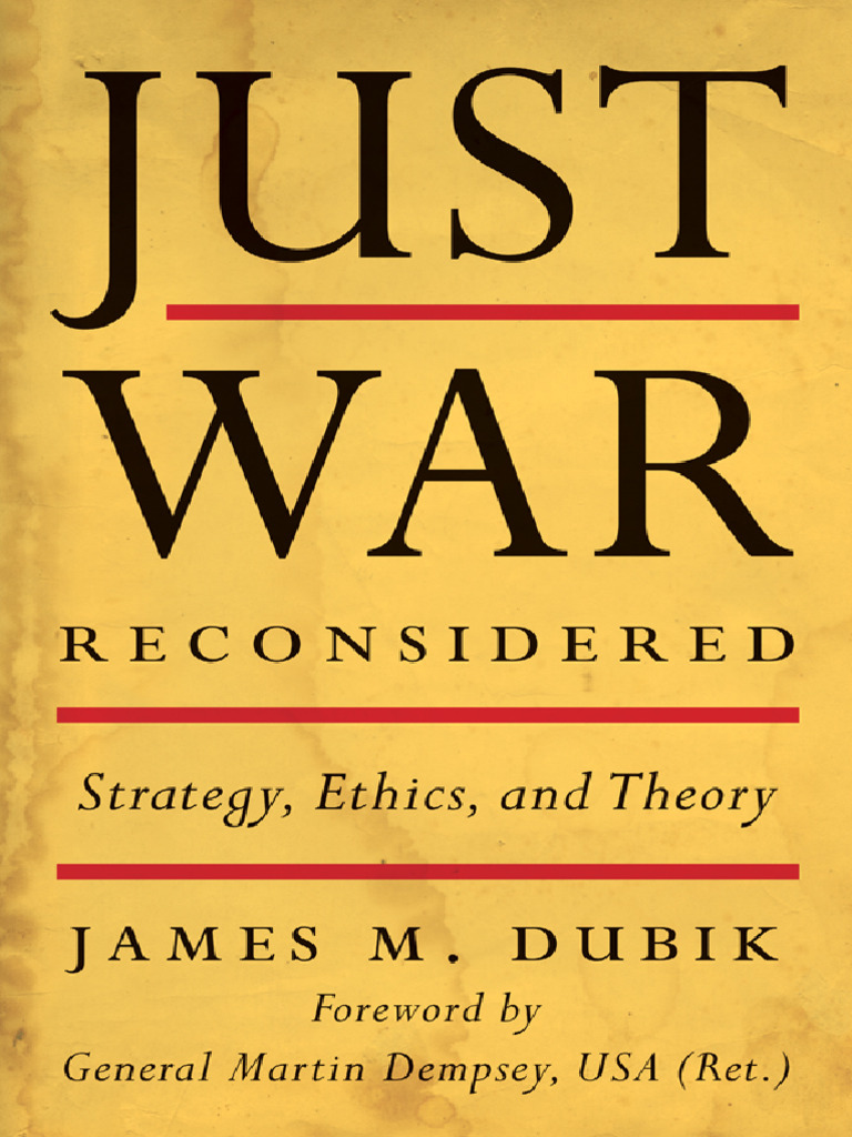 Just War Reconsidered - James M Dubik | PDF | Just War Theory | Allies ...