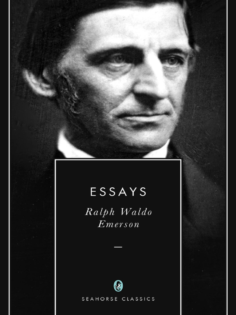 Emersons Essays The First and Second Series Complete - Nature, Self ...