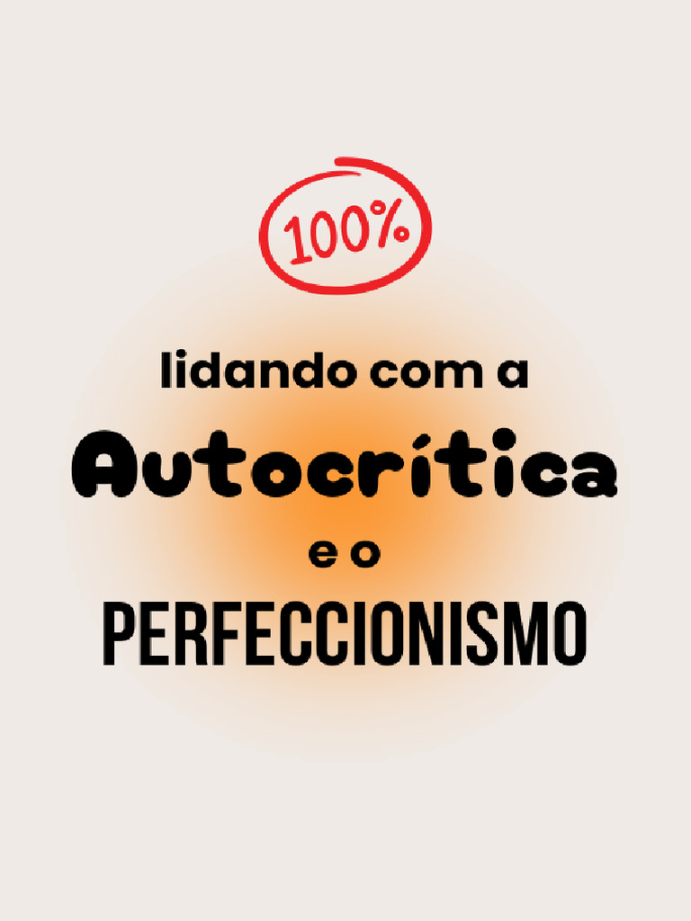 Autocrítica e Perfeccionismo: Guia Prático | PDF | Pensamento | Aprendizado