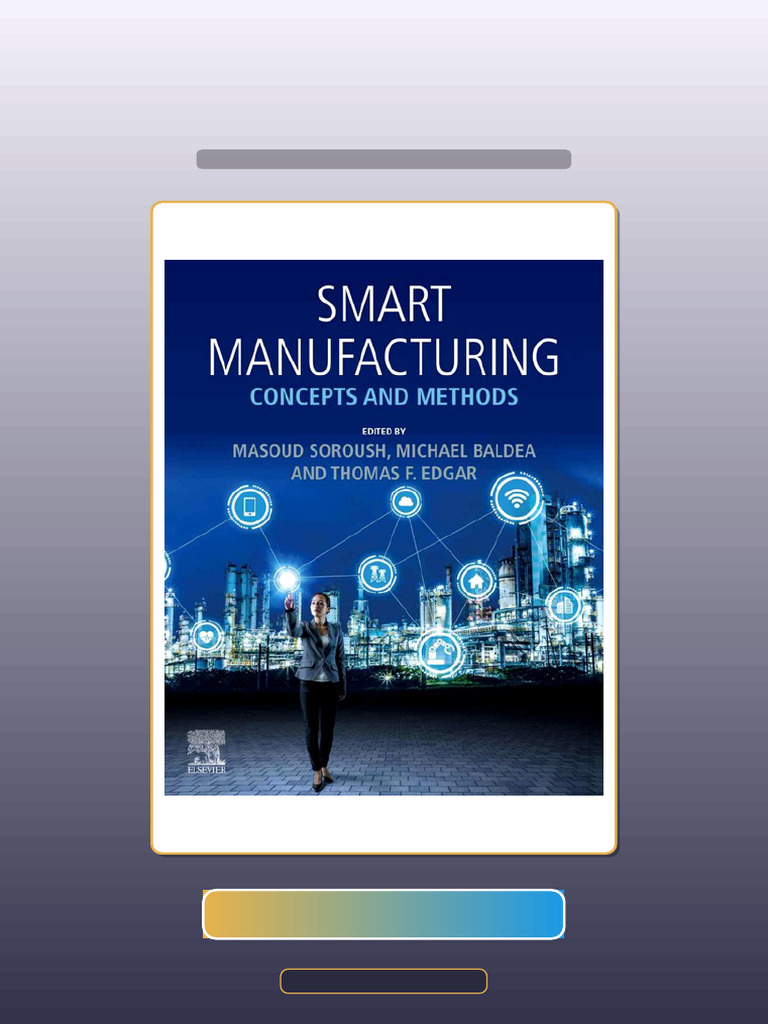 Real Test Bank Smart Manufacturing Masoud Soroush Digital Bundle | PDF