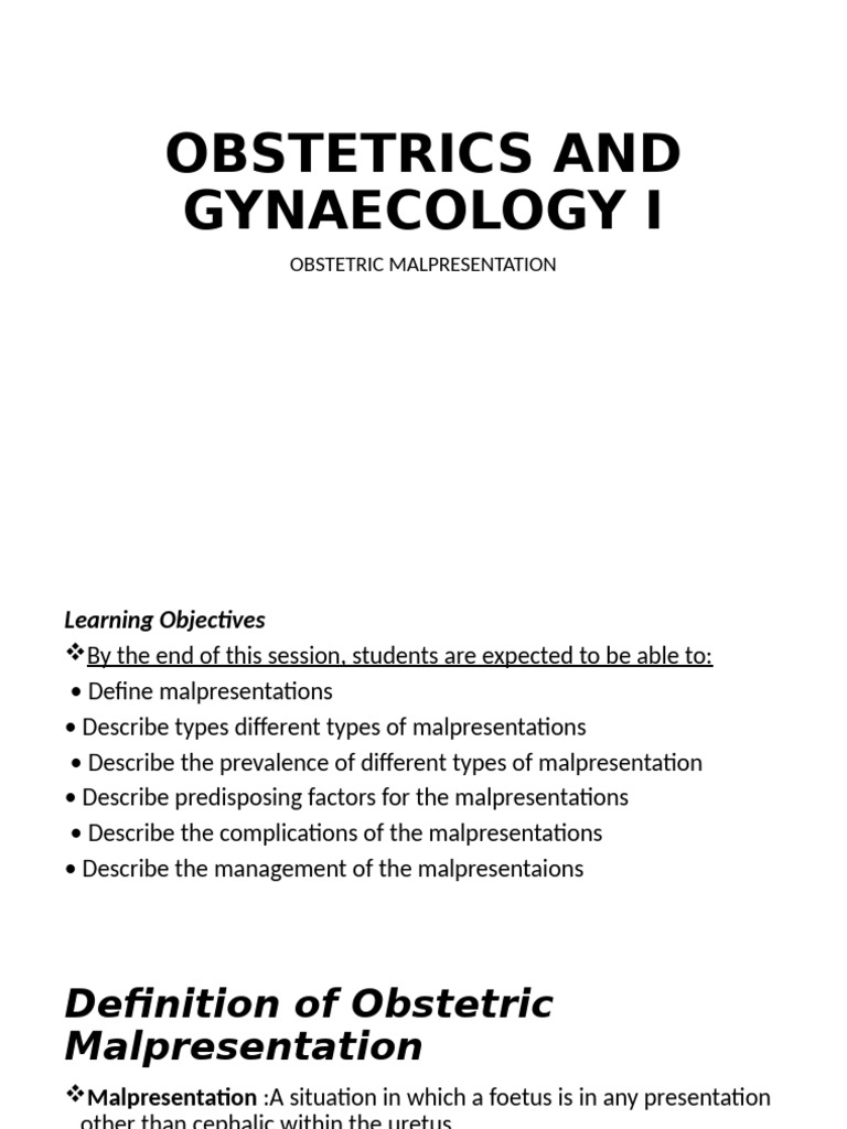 OBSTERTIC MALPRESENTATION (Autosaved) | PDF | Childbirth | Caesarean ...