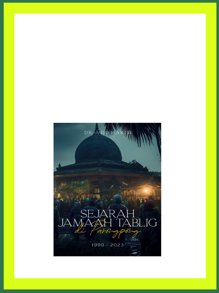 Sejarah Jamaah Tabligh Di Parongpong (1999-2023) Dr. Ajid Hakim ...