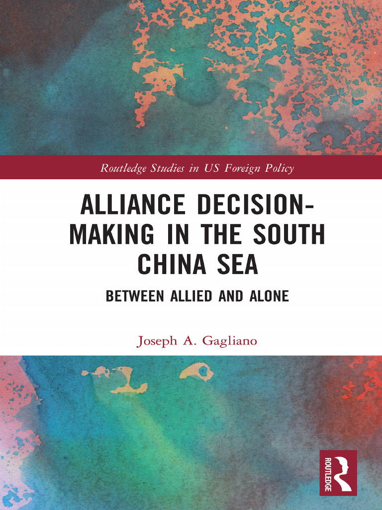 Alliance Decision-Making in The South China Sea - 25!04!15!11!29 - 51 ...