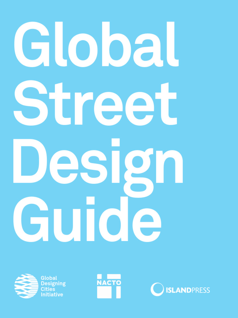 Global Street Design Guide | PDF | Sustainability | Transport