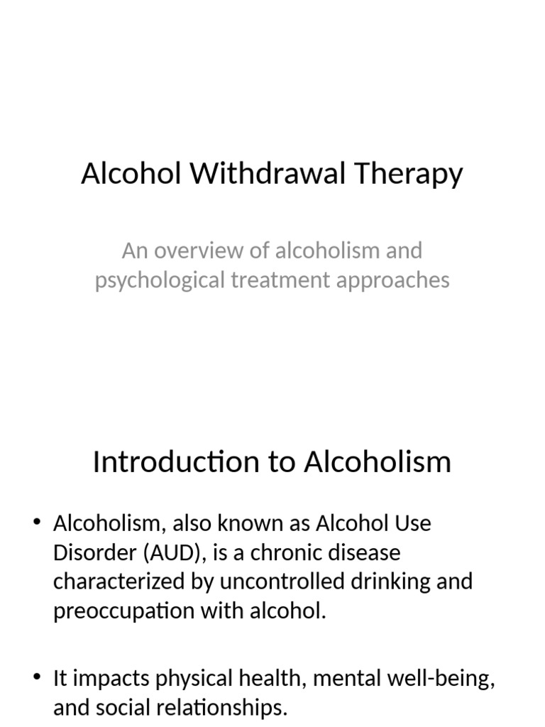 Alcohol Withdrawal Therapy Presentation | PDF
