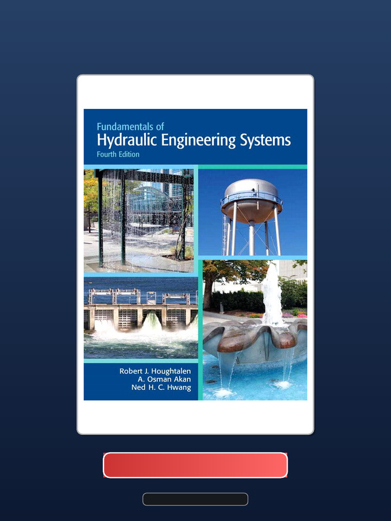 Fundamentals of Hydraulic Engineering Systems 4th Edition by Houghtalen ...