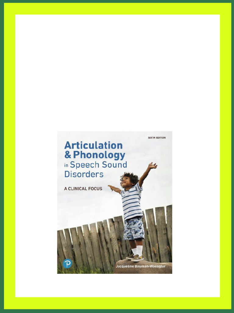Articulation and Phonology in Speech Sound Disorders: A Clinical Focus 6th Edition Jacqueline ...