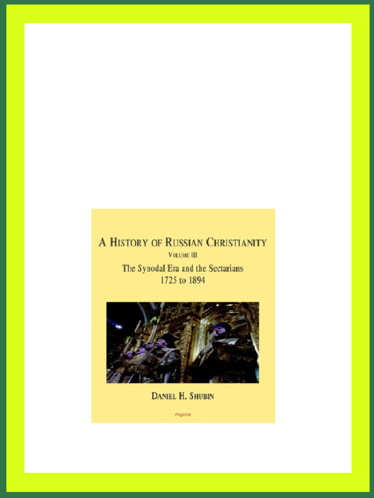 A History of Russian Christianity Vol III Daniel H. Shubin Download ...