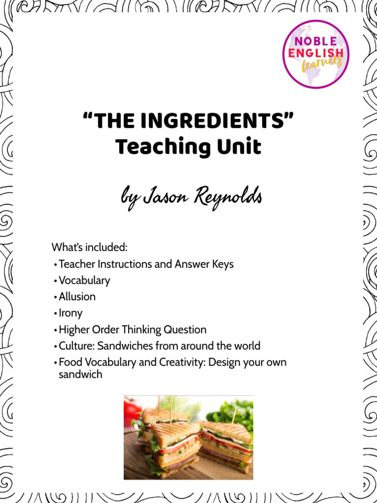 "The Ingredients" Teaching Unit: by Jason Reynolds | PDF | Sandwich ...